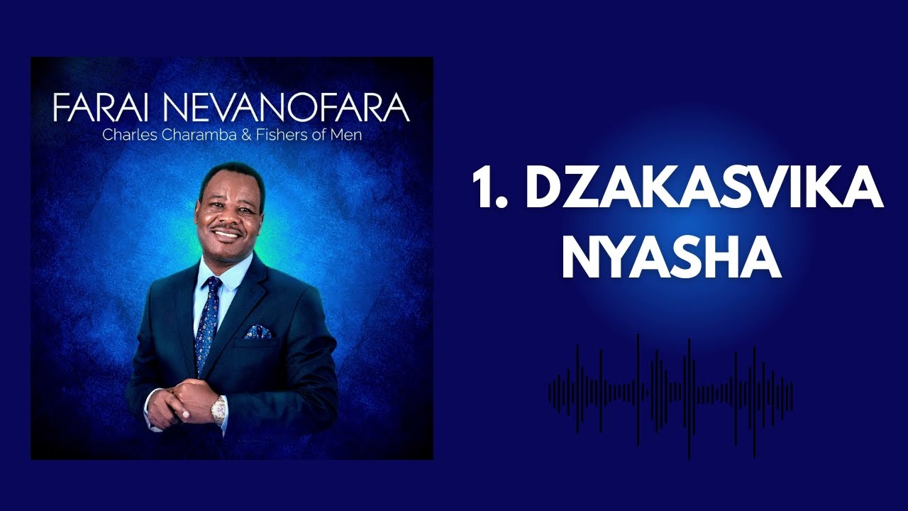 Lyrics & Translations of Dzakasvika Nyasha by Charles Charamba | Popnable