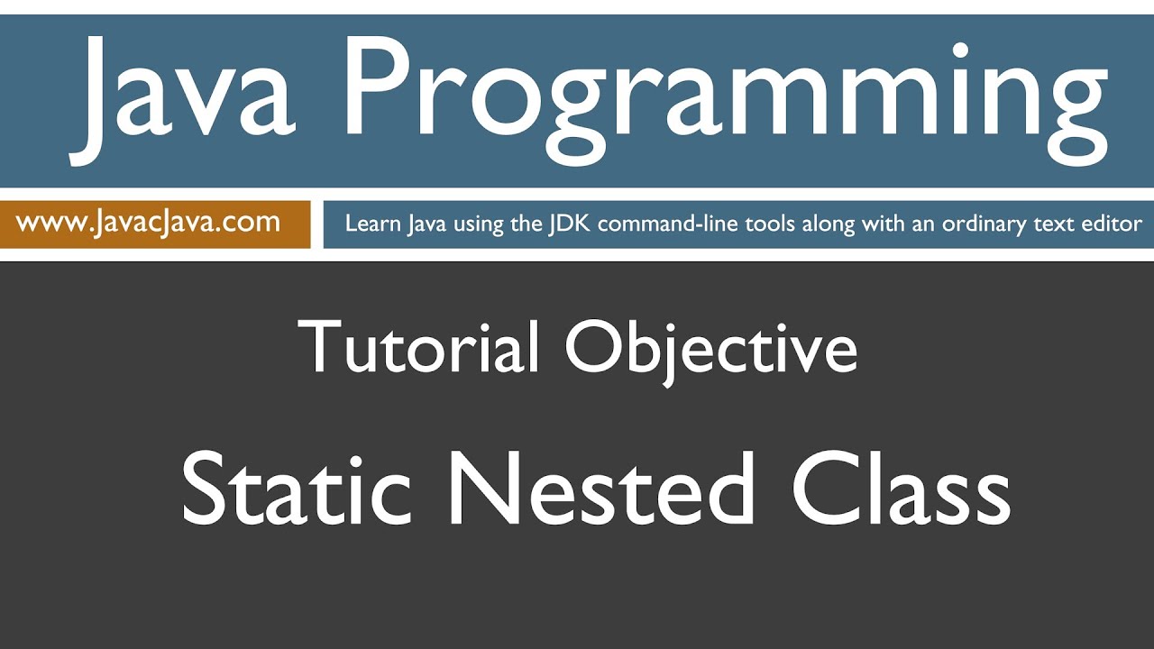 Learn Java Programming - Static Nested Classes Tutorial