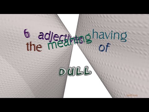 dull - 12 adjectives which mean dull (sentence examples)