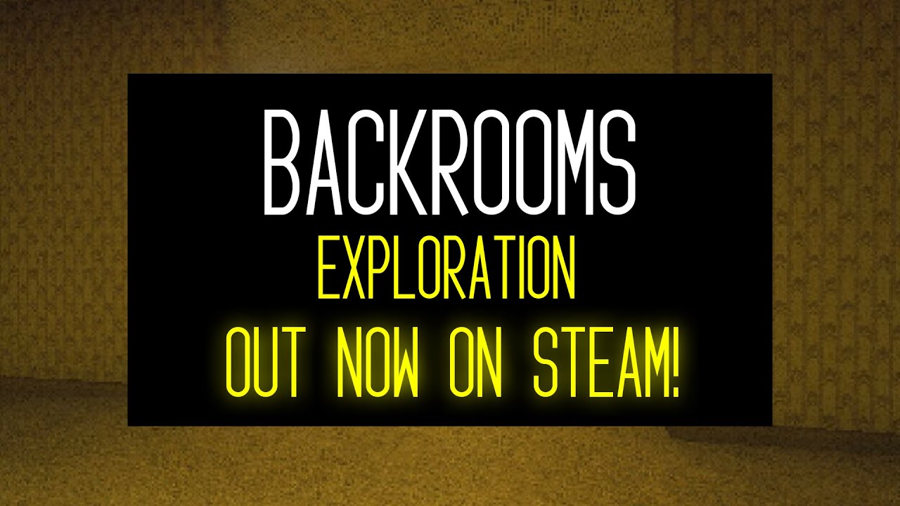 BACKROOMS EXPLORATION | OUT NOW ON STEAM