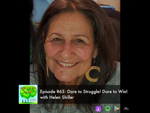 Episode 63: Dare to Struggle! Dare to Win! with Helen Shiller – Under ...