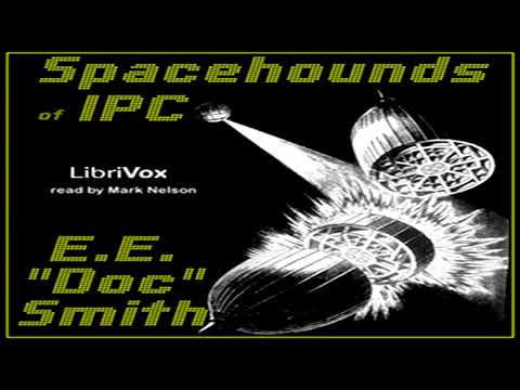 Spacehounds of IPC ♦ By E. E. Smith ♦ Science Fiction ♦ Full Audiobook