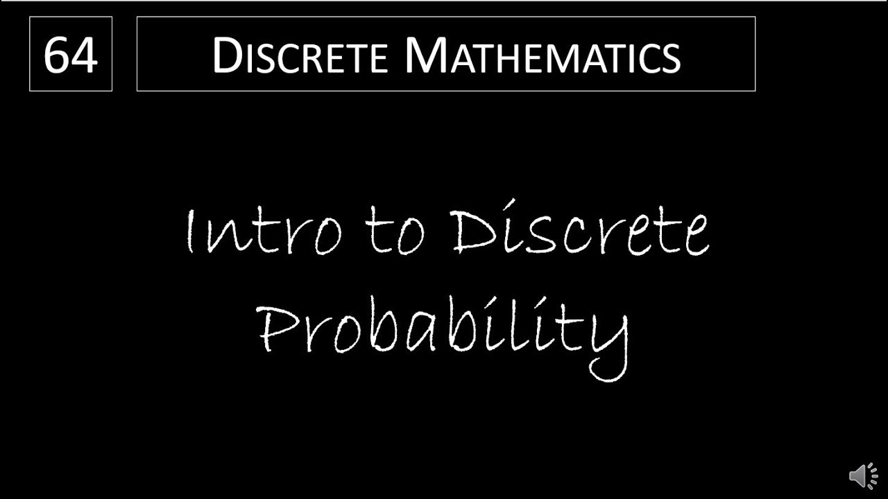Discrete Math - 7.1.1 An Intro to Discrete Probability