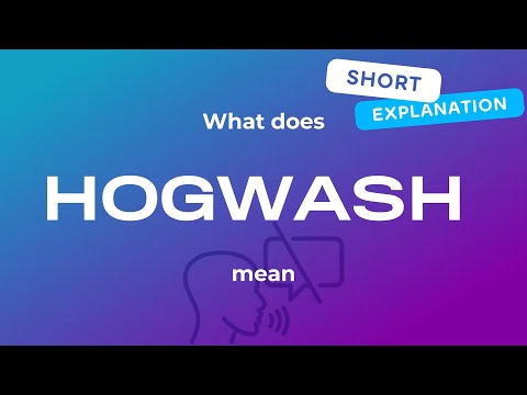 What does hogwash mean. Hogwash meaning