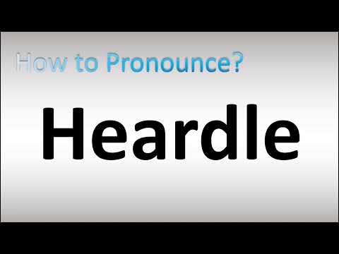 How to Pronounce Heardle