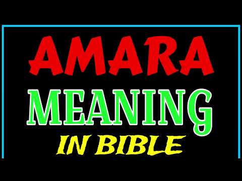 AMARA Name Meaning In Bible | AMARA meaning in English | AMARA name meaning In Bible