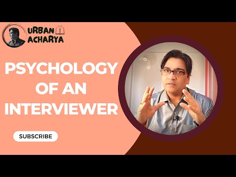 The Psychology of an Interviewer | Understanding the Mindset Behind Job Interviews