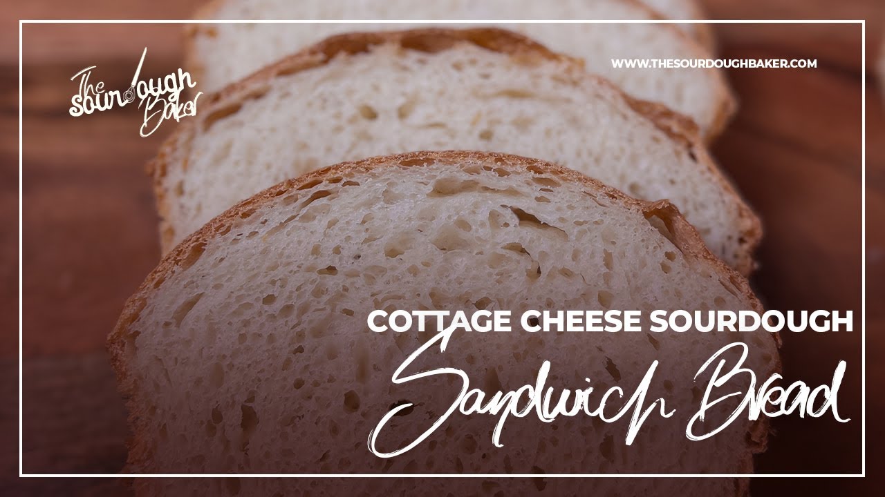 High Protein Cottage Cheese Sourdough Sandwich Bread (Full Recipe Video)
