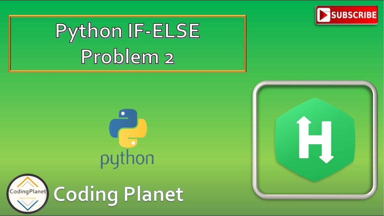 Python Challenge 2 || IF-ELSE Problem || HackerRank Solution || Coding Planet