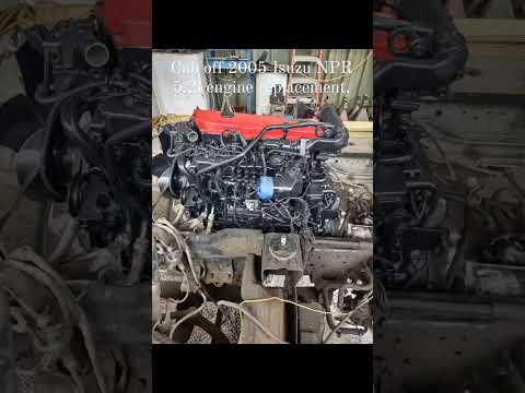 Cab off 2005 Isuzu NPR 5.2l engine replacement.