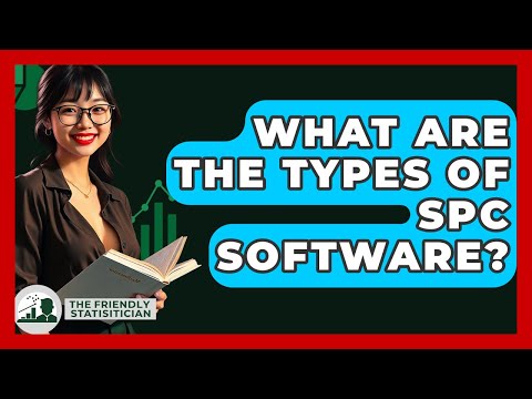 What Are The Types Of SPC Software? - The Friendly Statistician