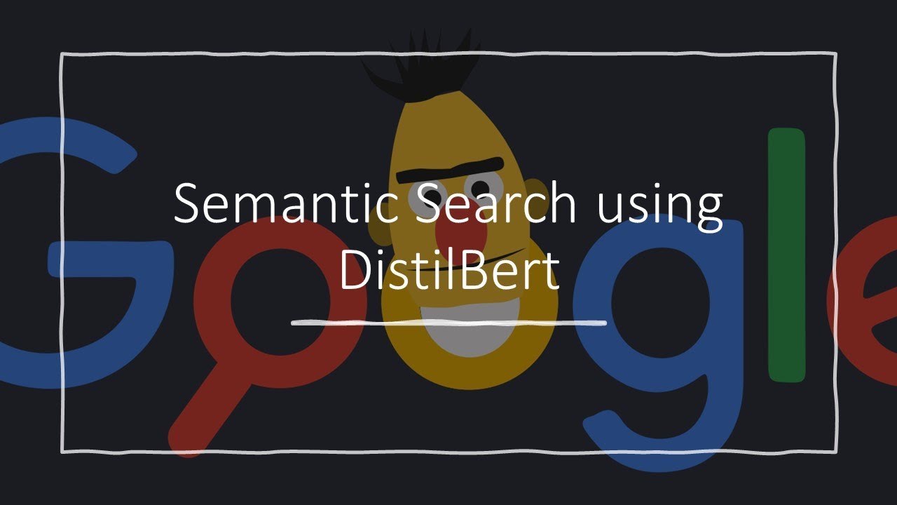 Semantic Search using DistilBert - Implementation