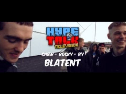 #HypeTalk | Ry, Rocky, Chew - Blatent [Net Video]