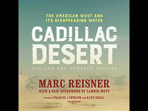 Cadillac Desert, Revised and Updated Edition: The American West and Its Disappearing Water Audiobook