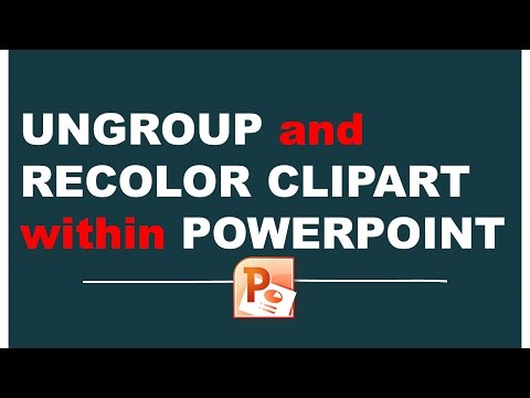 Ungroup and recolor clipart within PowerPoint