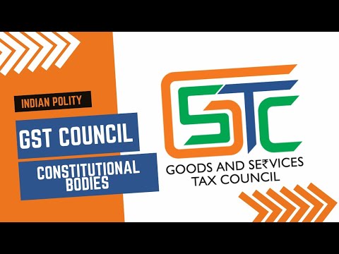 GST Council I Goods and Services Tax Council I Constitutional Bodies I Indian Polity I Nikhil Saini
