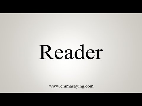 How To Say Reader