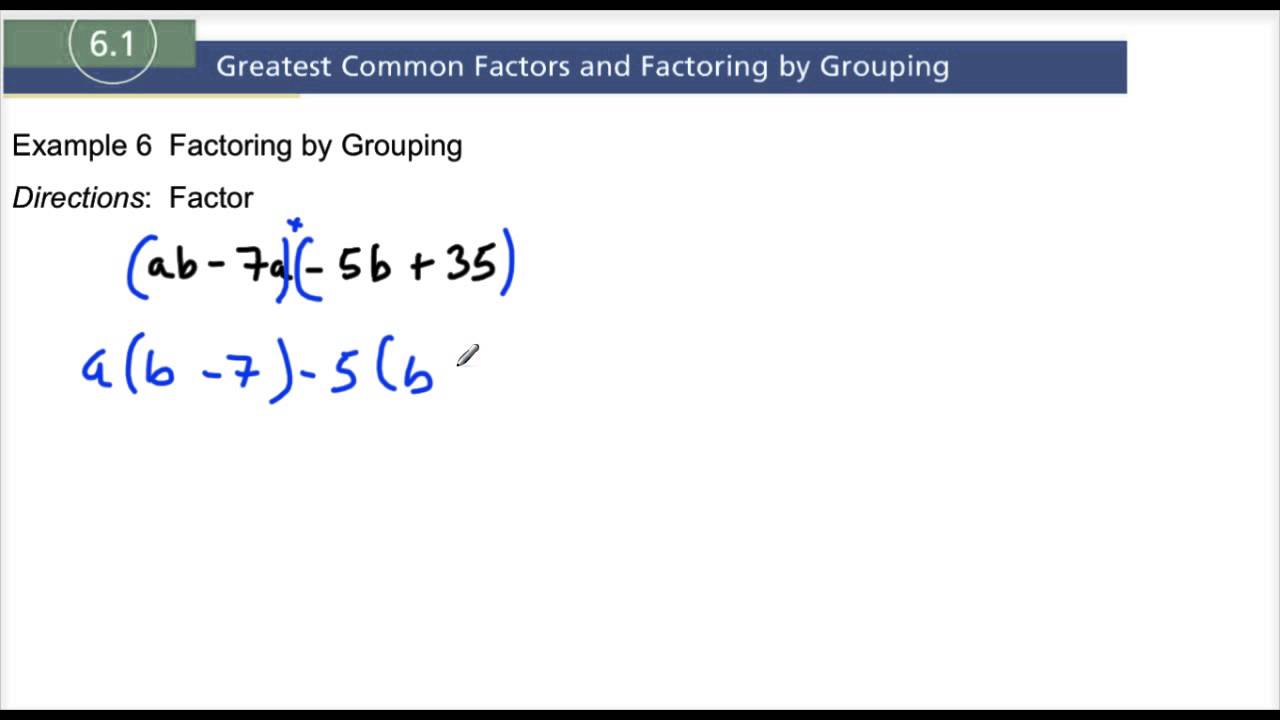 6.1 Example 6 Factor by Grouping