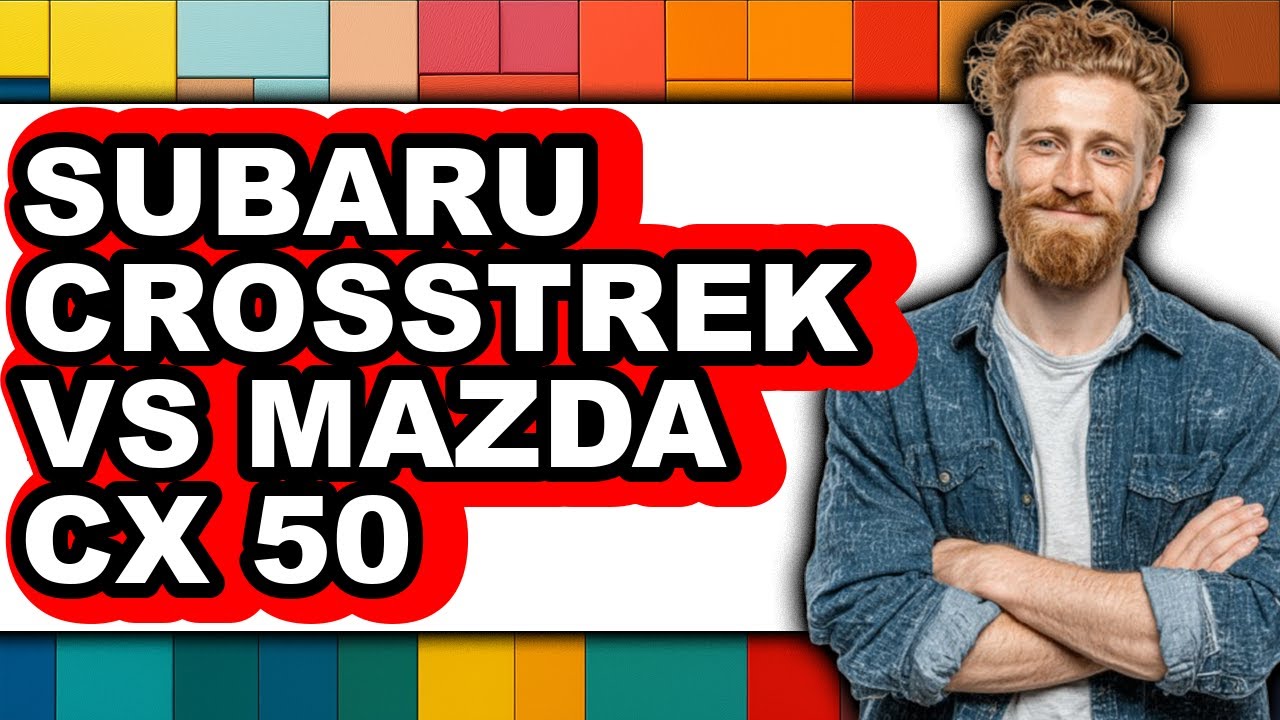 Subaru Crosstrek vs Mazda CX-50 - Which is Better?