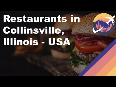 Restaurants in Collinsville, Illinois - USA