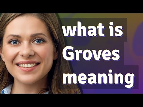 Groves | meaning of Groves