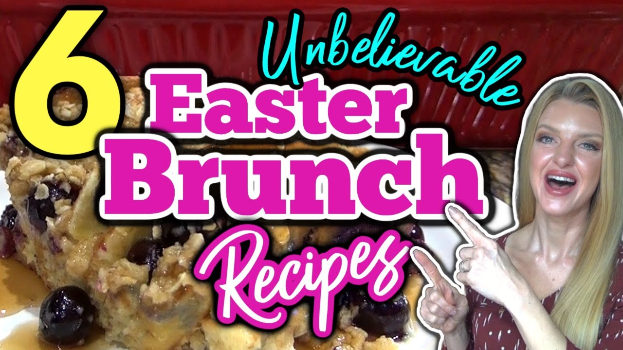 5 Incredible EASTER BRUNCH RECIPES that you NEED in your LIFE!
