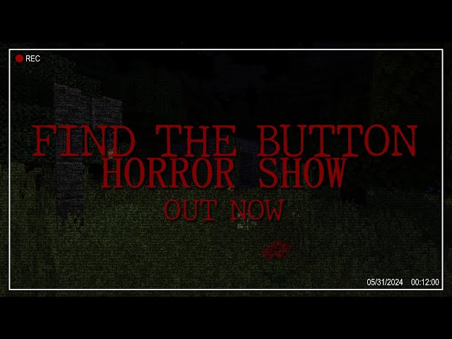 Find The Button: HORROR SHOW Minecraft Map