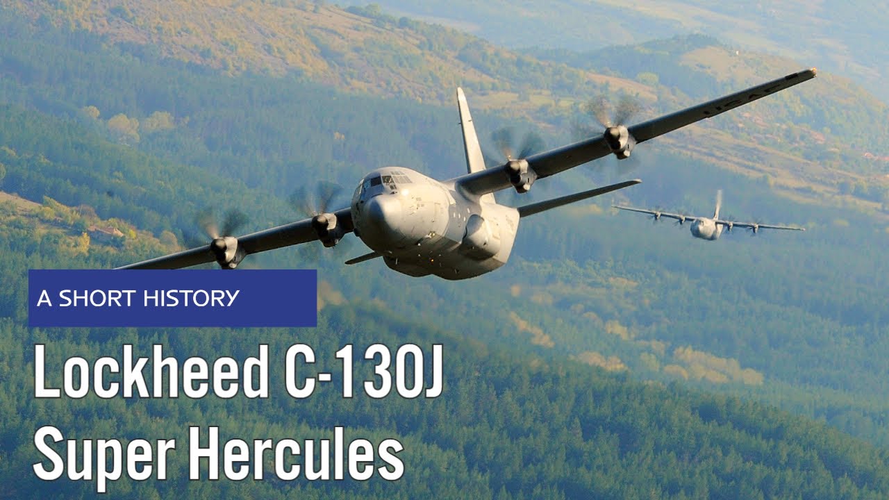Lockheed C-130J Super Hercules - A Short History