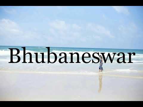 How To Pronounce Bhubaneswar🌈🌈🌈🌈🌈🌈Pronunciation Of Bhubaneswar