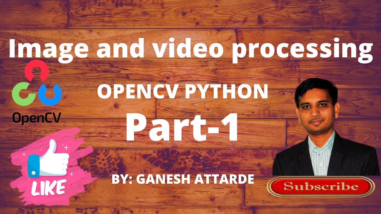 Image & Video Processing using OpenCV Python- Part 1