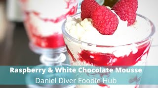Raspberry Ripple & White Chocolate Mousse - Foodie Hub | Daniel Diver
