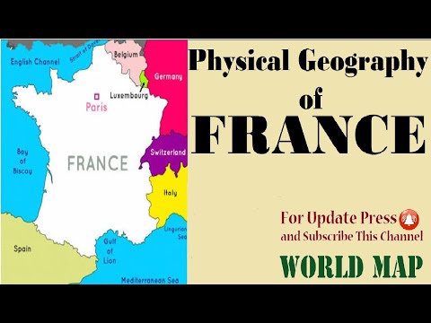 Physical Geography of France / Physical Features of France / France in World Map 2024