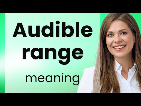 Understanding "Audible Range": A Guide for English Learners