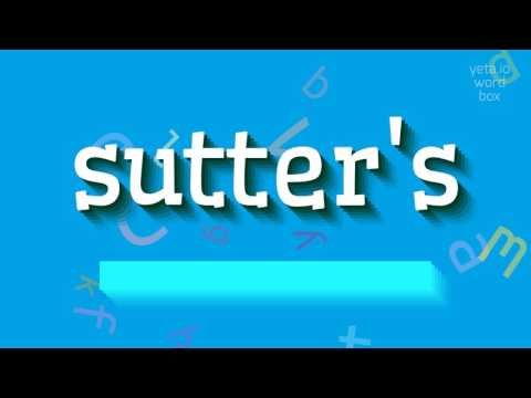 How to say "sutter's"! (High Quality Voices)