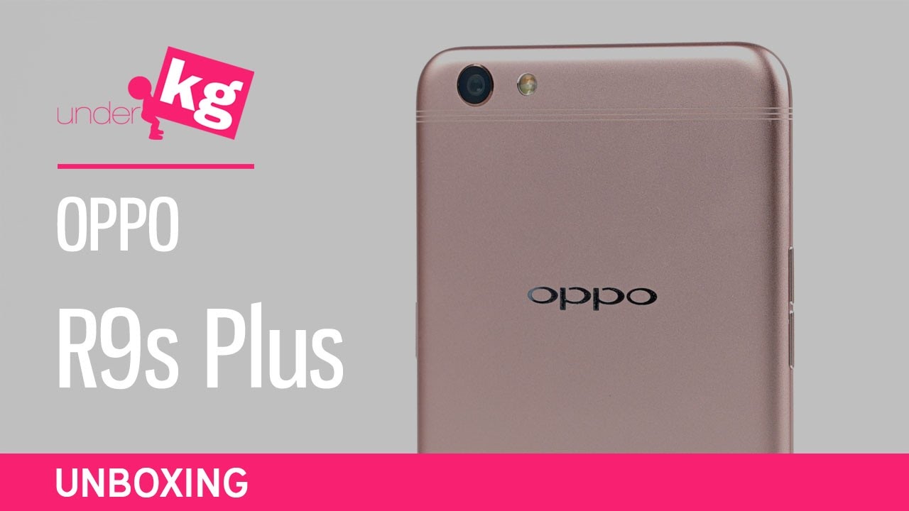 Oppo R9s Plus Unboxing: Have We Met Before? [4K]