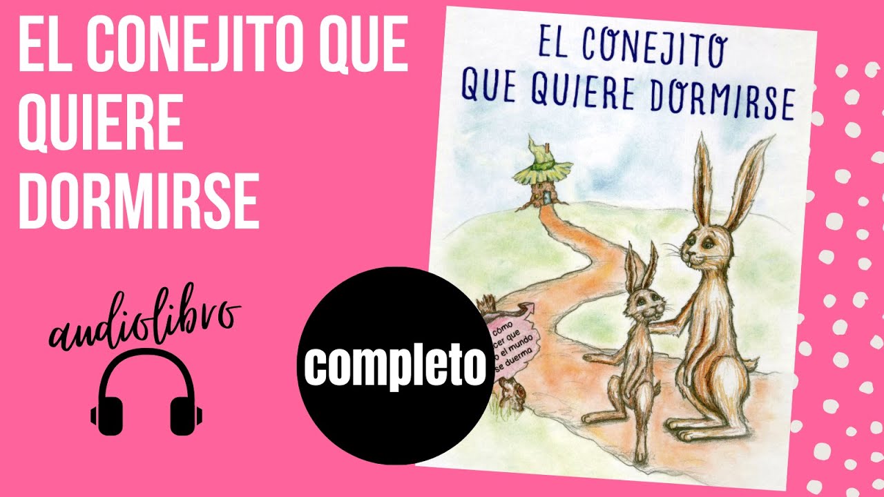 El Conejito que quiere DORMIRSE AUDIO COMPLETO ✔️ | CUENTOS PARA DORMIR NIÑOS | CUENTOS INFANTILES