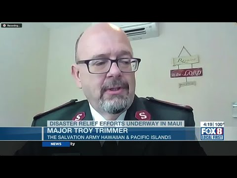 Salvation Army pushing relief efforts in Maui after wildfires