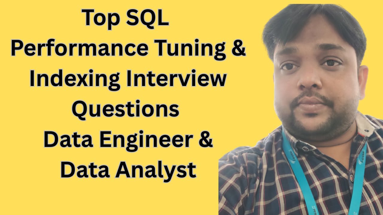Top SQL Performance Tuning & Indexing Interview Questions | Data Engineer & Data Analyst Must-Know!