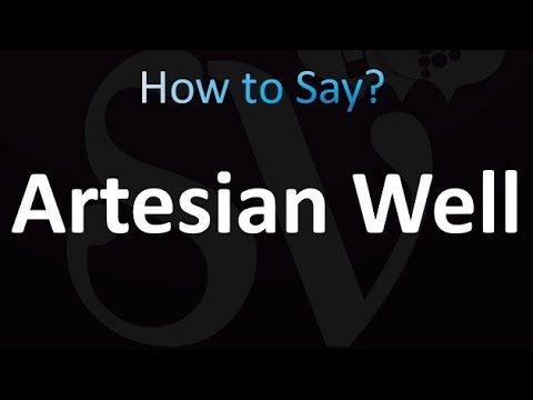 How to Pronounce Artesian Well (Correctly!)