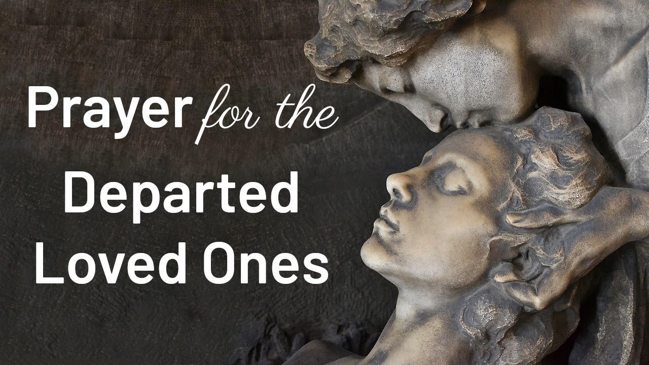🕯 Prayer for the Departed Loved Ones 🕯