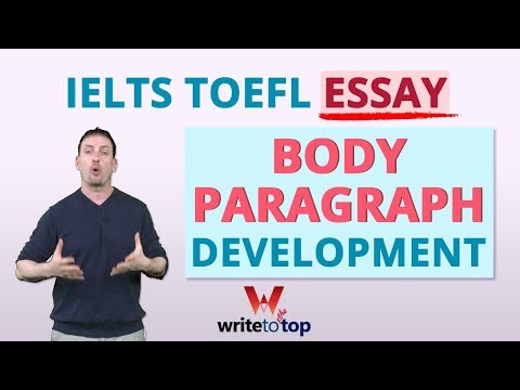 IELTS / TOEFL Essay: Body Paragraph Development
