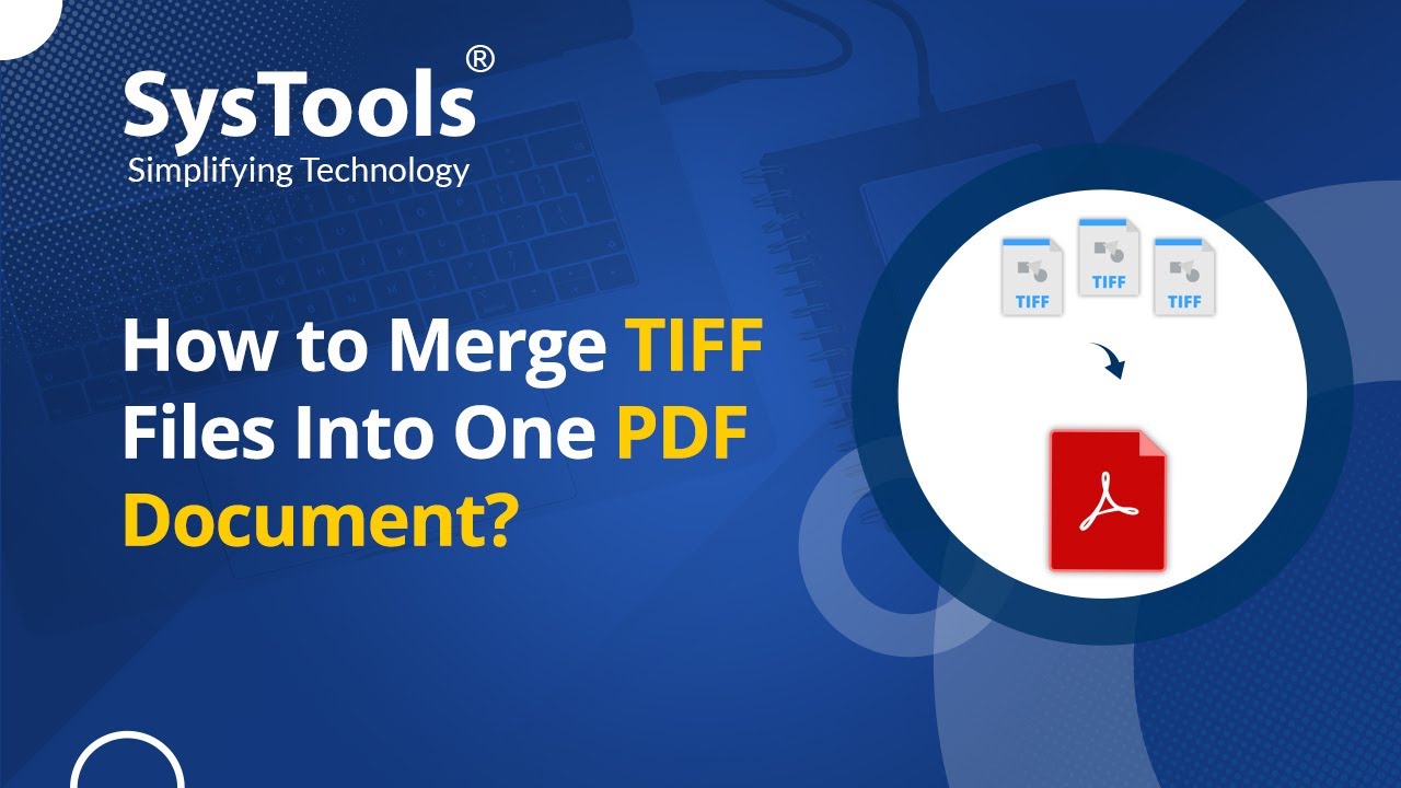 Merge TIFF to PDF | Combine TIFF to PDF | Merge Multiple TIF Files into One PDF