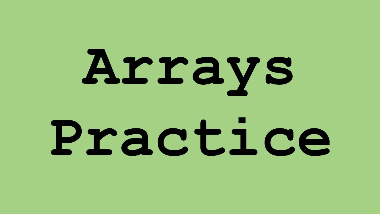 Practice with Array Methods