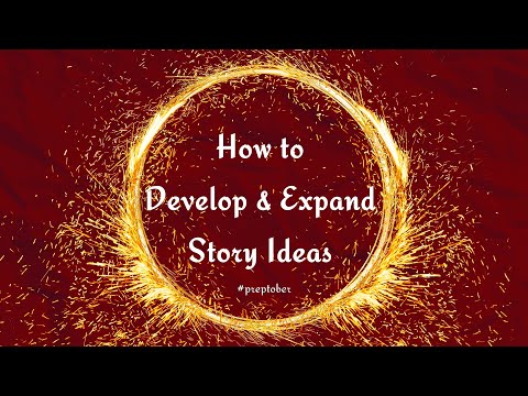 How To Develop and Expand Story Ideas | #preptober