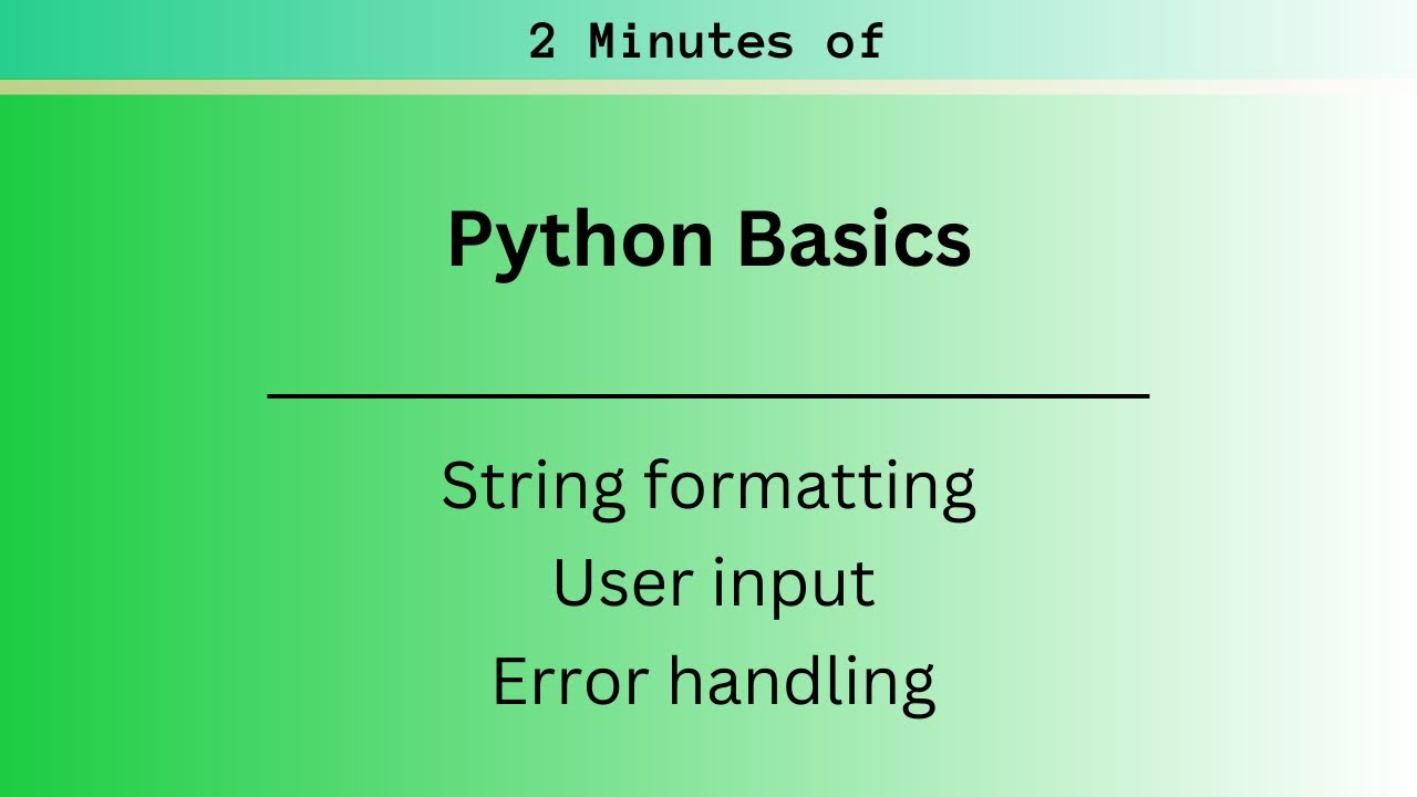 Python Tutorial | Python String formatting, user input & error handling in 2 Minutes!