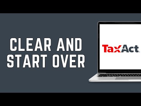 How Do I Clear And Start Over In TaxAct Online 2024 (FULL GUIDE)