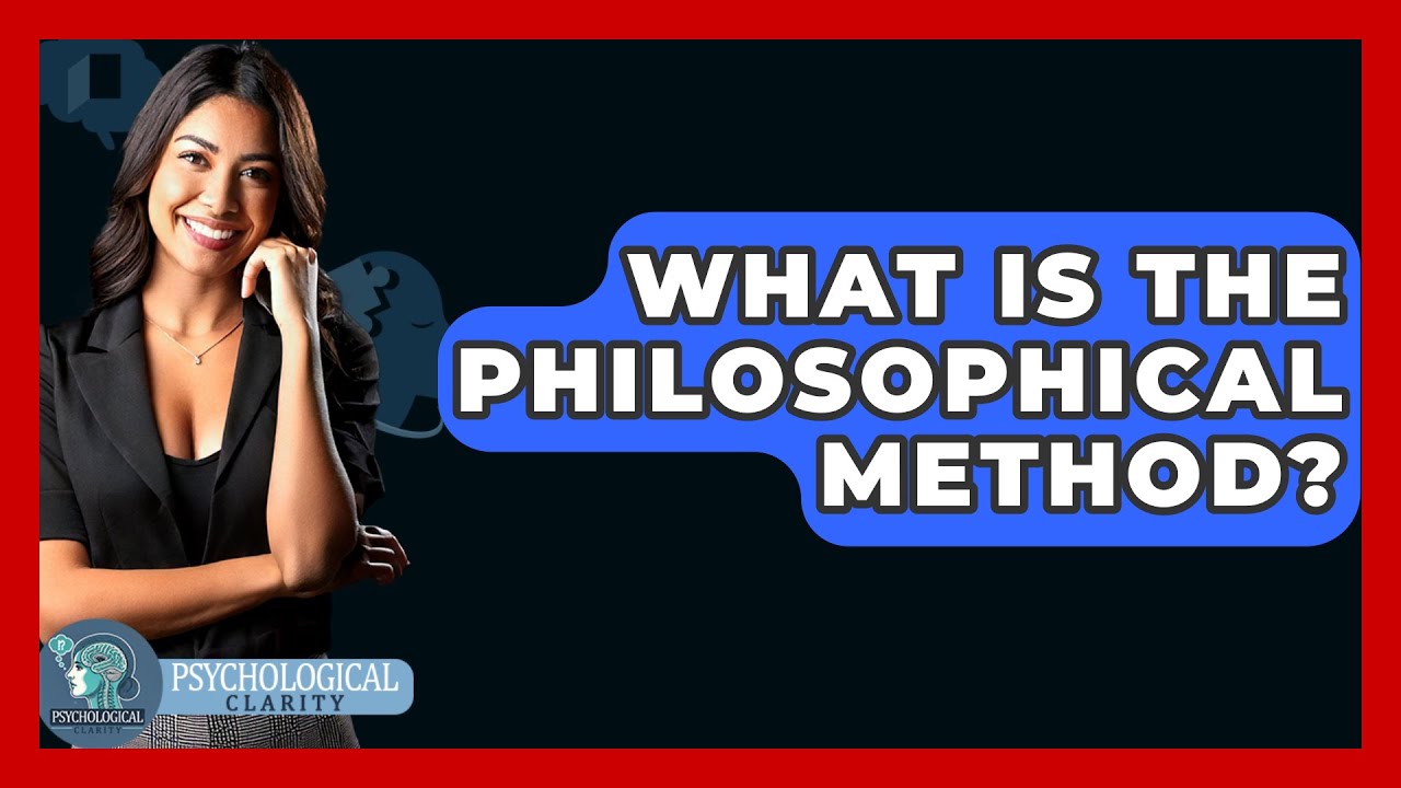 What Is The Philosophical Method? - Philosophy Beyond