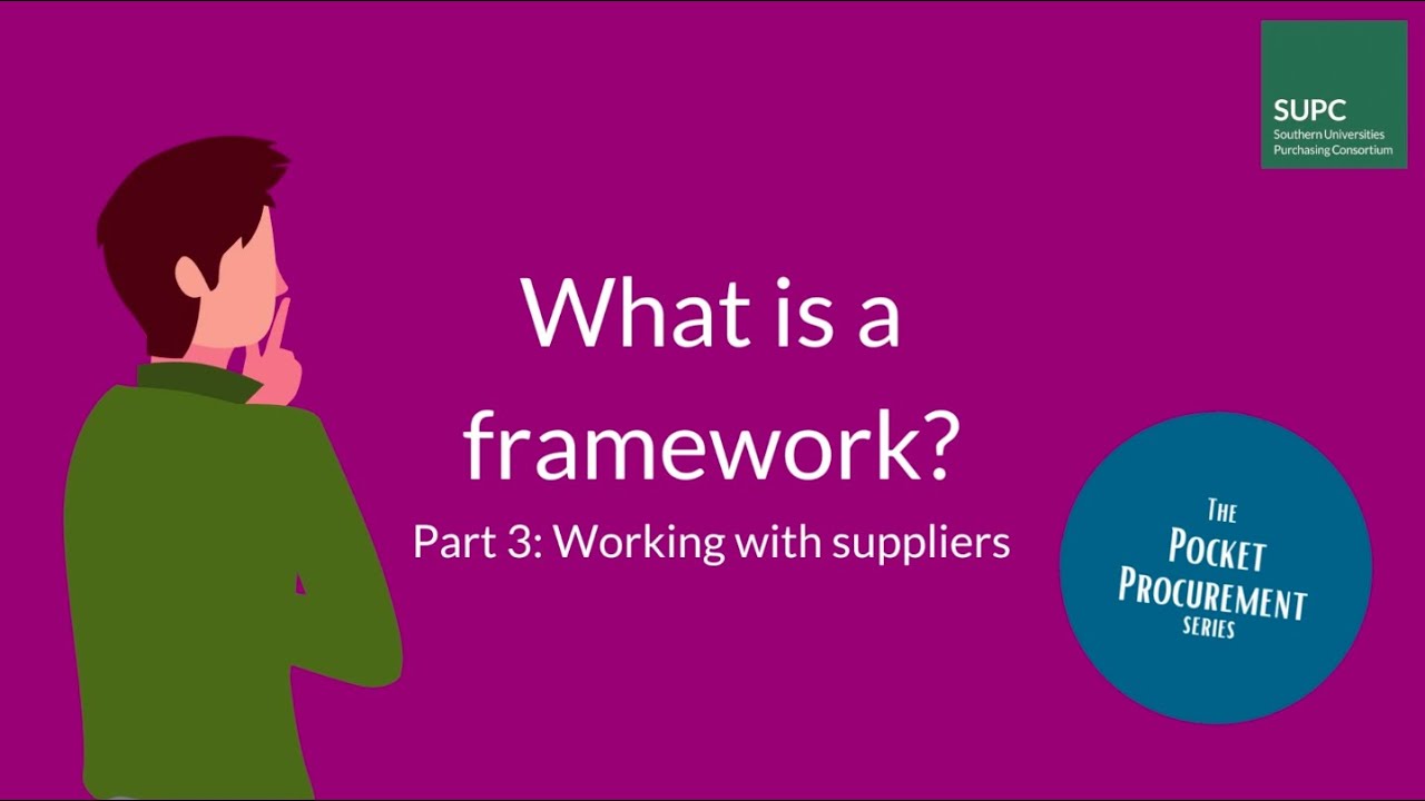 What is a Framework? Part 3: Working with suppliers