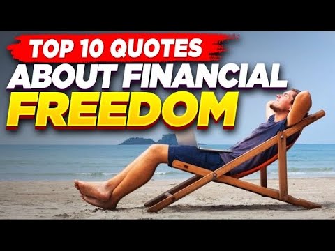 Top 10 quotes about Financial Freedom