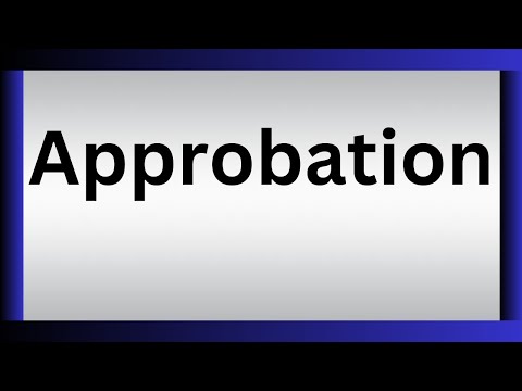 How To Pronounce Approbation | What Is The Meaning Of Approbation